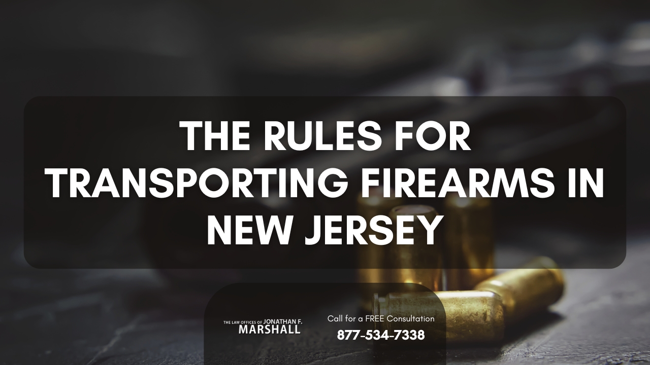 The Rules for Transporting Firearms in New Jersey
