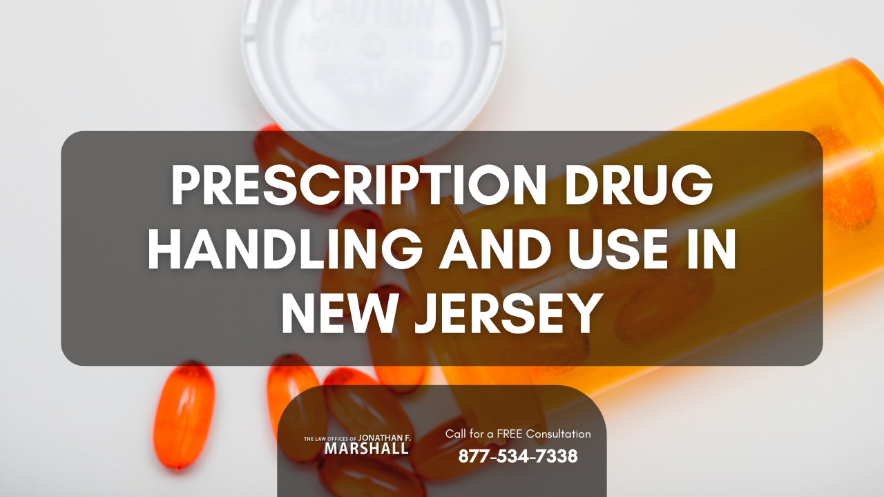 Prescription Drug Handling and Use in New Jersey: The Legal Facts