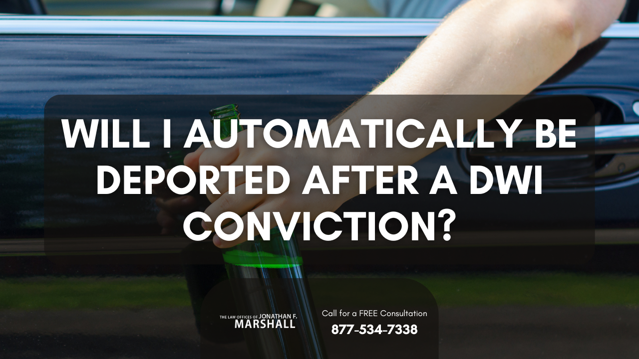 Will I Be Deported After a DWI Conviction in New Jersey?
