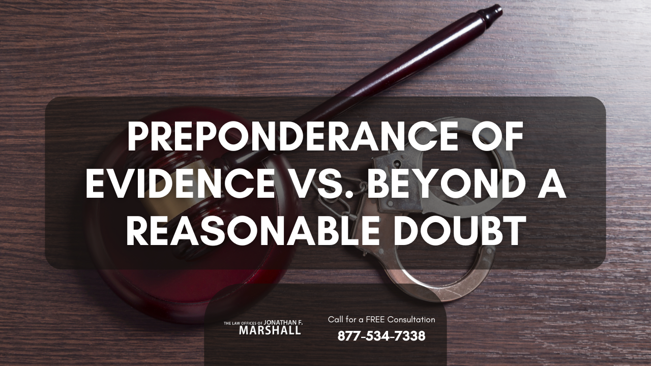 Preponderance of Evidence vs. Beyond a Reasonable Doubt
